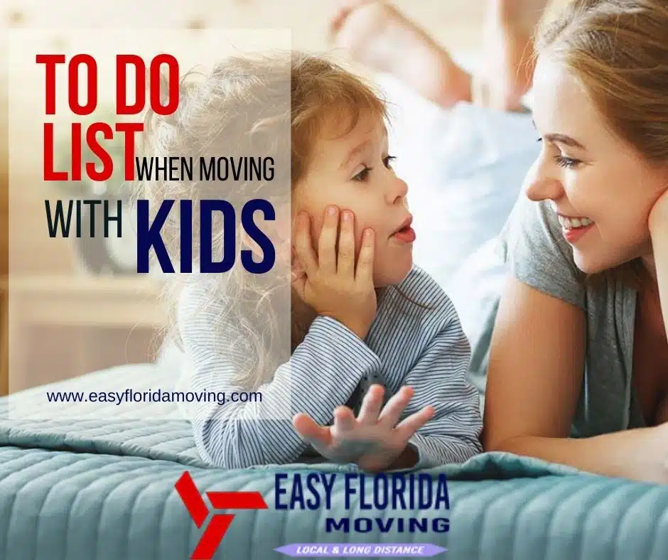 To Do List When Moving with Kids - Easy Florida Moving